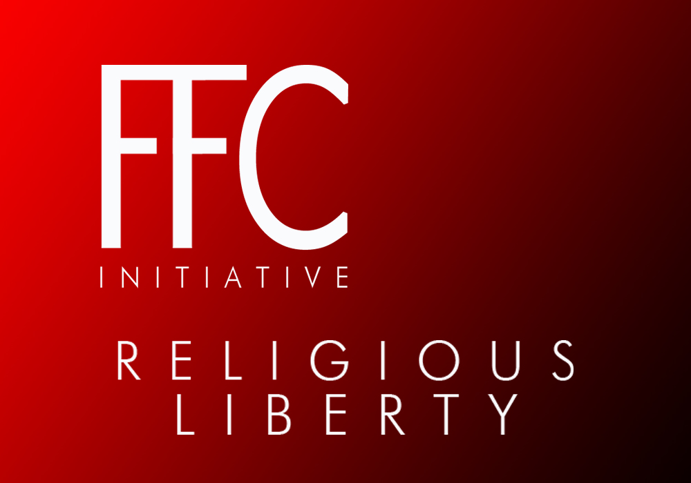 RELIGIOUS LIBERTY | FAITH and FAMILY